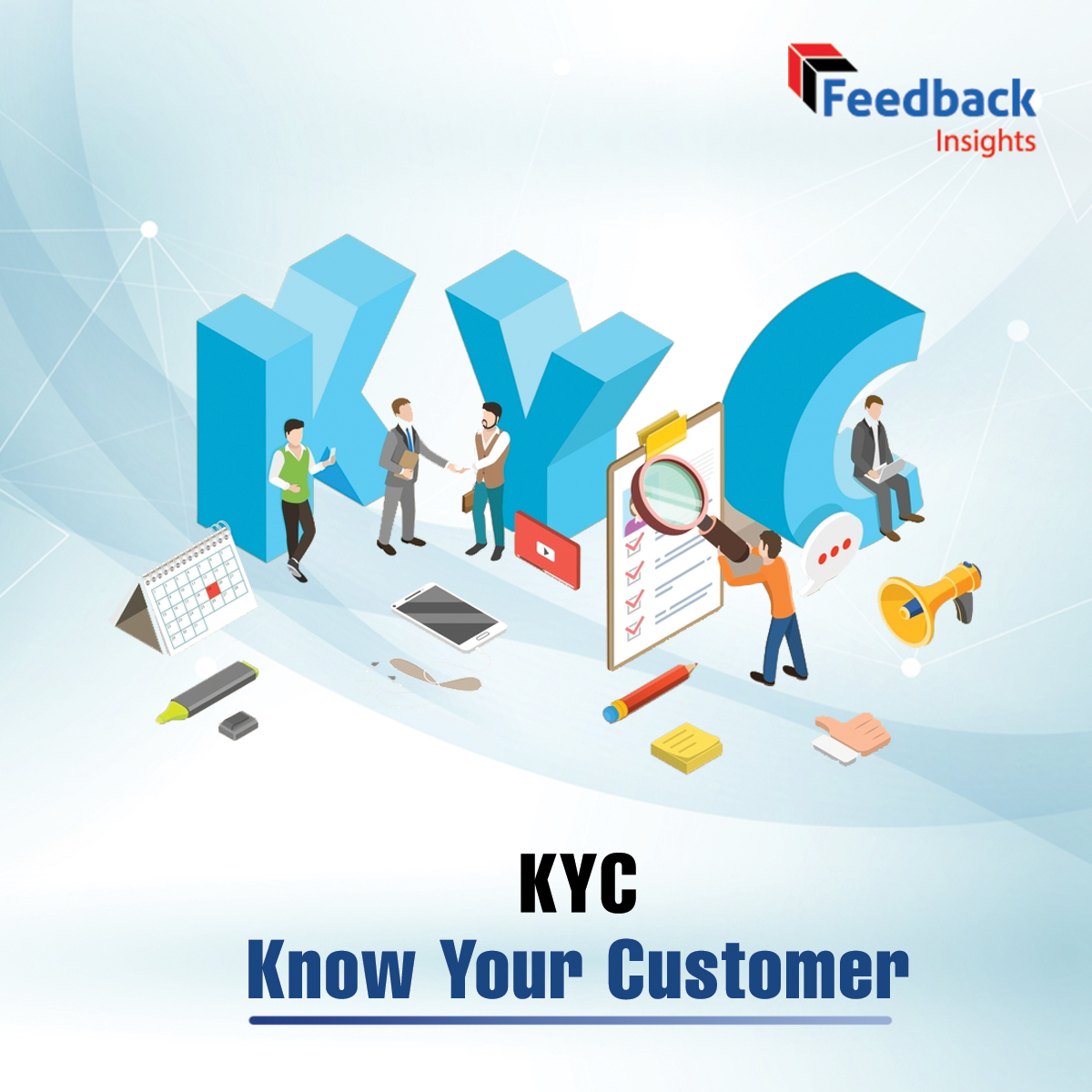 KYC – Know Your Customer – Feedback Insights